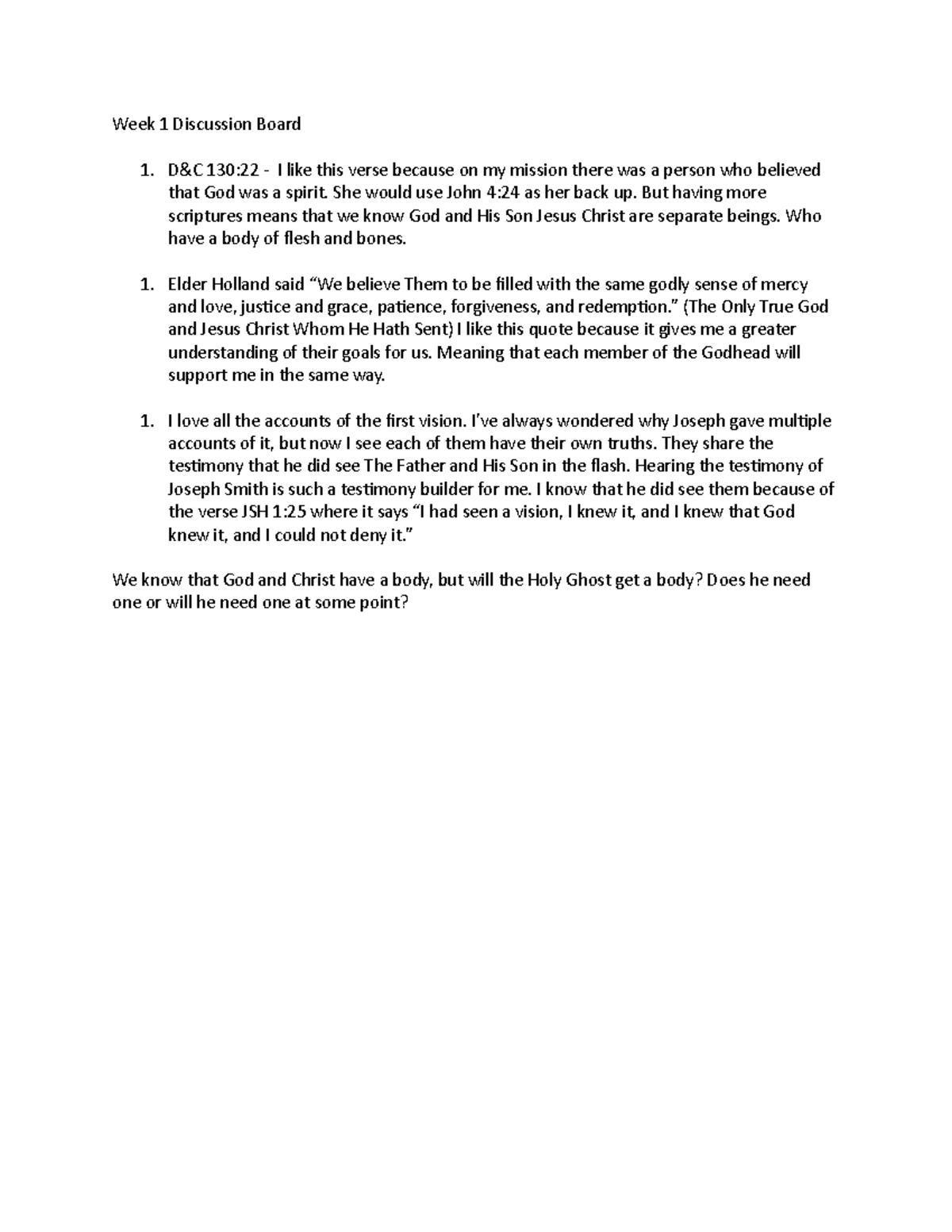 Week 1 Discussion Board - Week 1 Discussion Board D&C 130:22 - I like ...