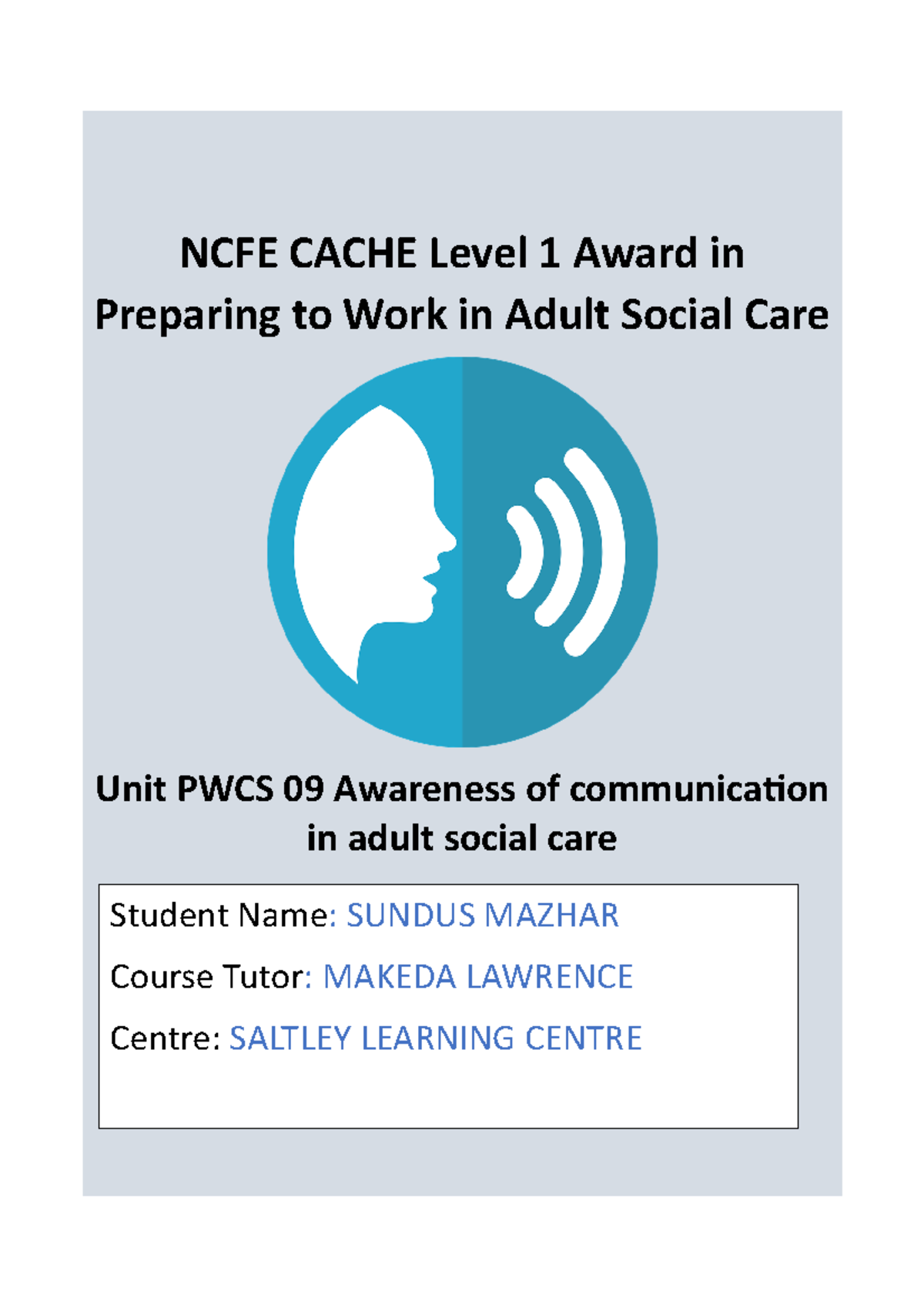 Lesson 4 complete work doument - NCFE CACHE Level 1 Award in Preparing ...