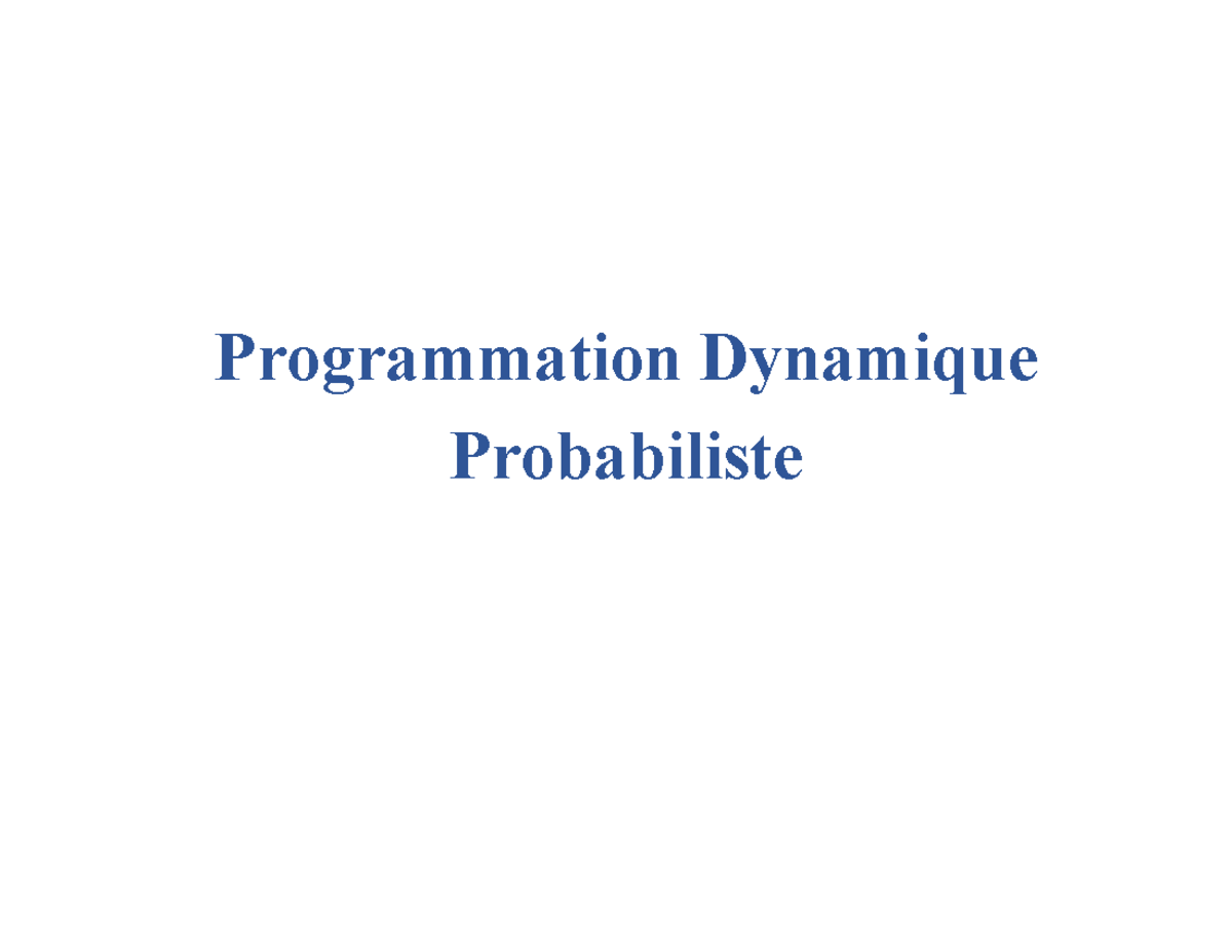 4.2 Prog Dynamique Probabiliste - Programmation Dynamique Probabiliste ...