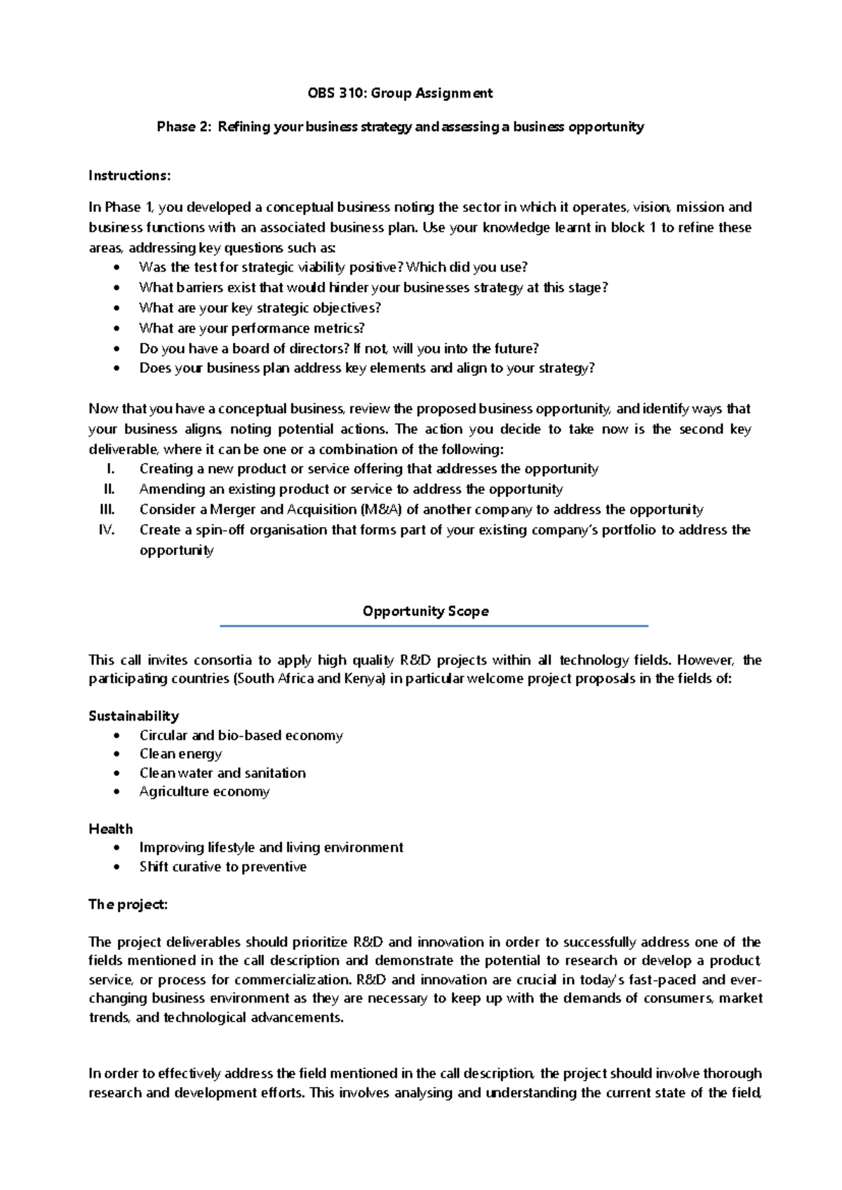 OBS 310 Group Assignment Phase 2-1 - Use your knowledge learnt in block 1 to refine these areas ...