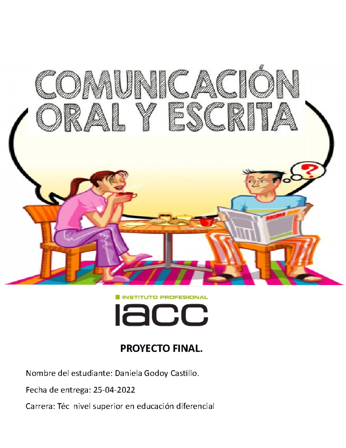 Proyecto final semana 9 comunicación oral y escrita. - Nombre del ...