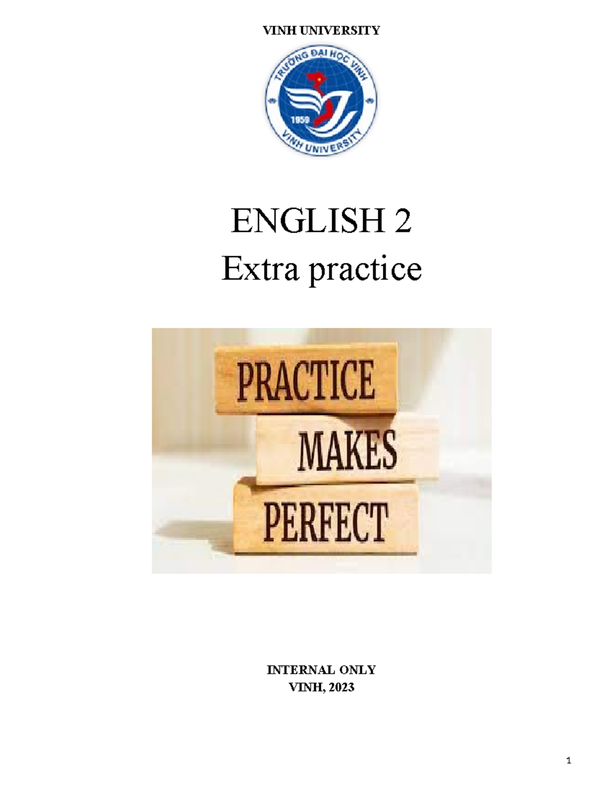 Extra Practice HP2 edited - VINH UNIVERSITY ENGLISH 2 Extra practice INTERNAL ONLY VINH, 2023 ...