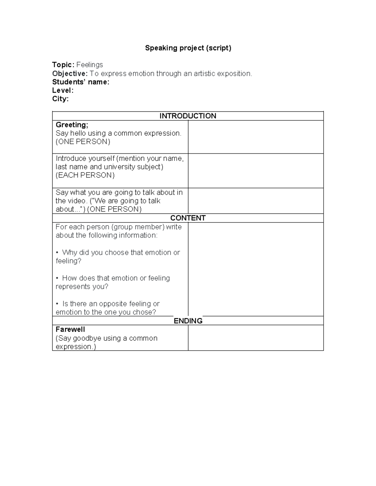 Formato Script - Level 5 - Speaking project (script) Topic: Feelings Objective: To express ...