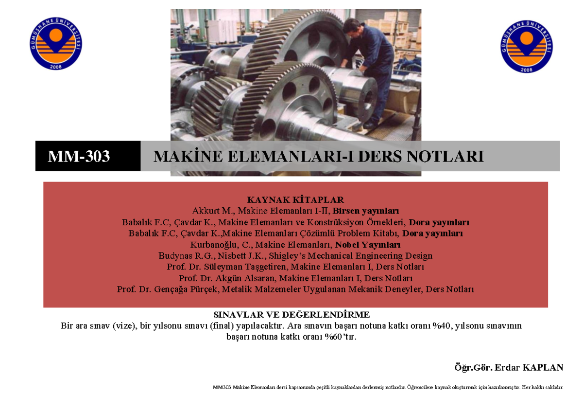 Makine elemanları Ders Notları - Ö rör. Erdar KAPLAN SINAVLAR VE DE ERLEND1RME Bir ara sınav ...