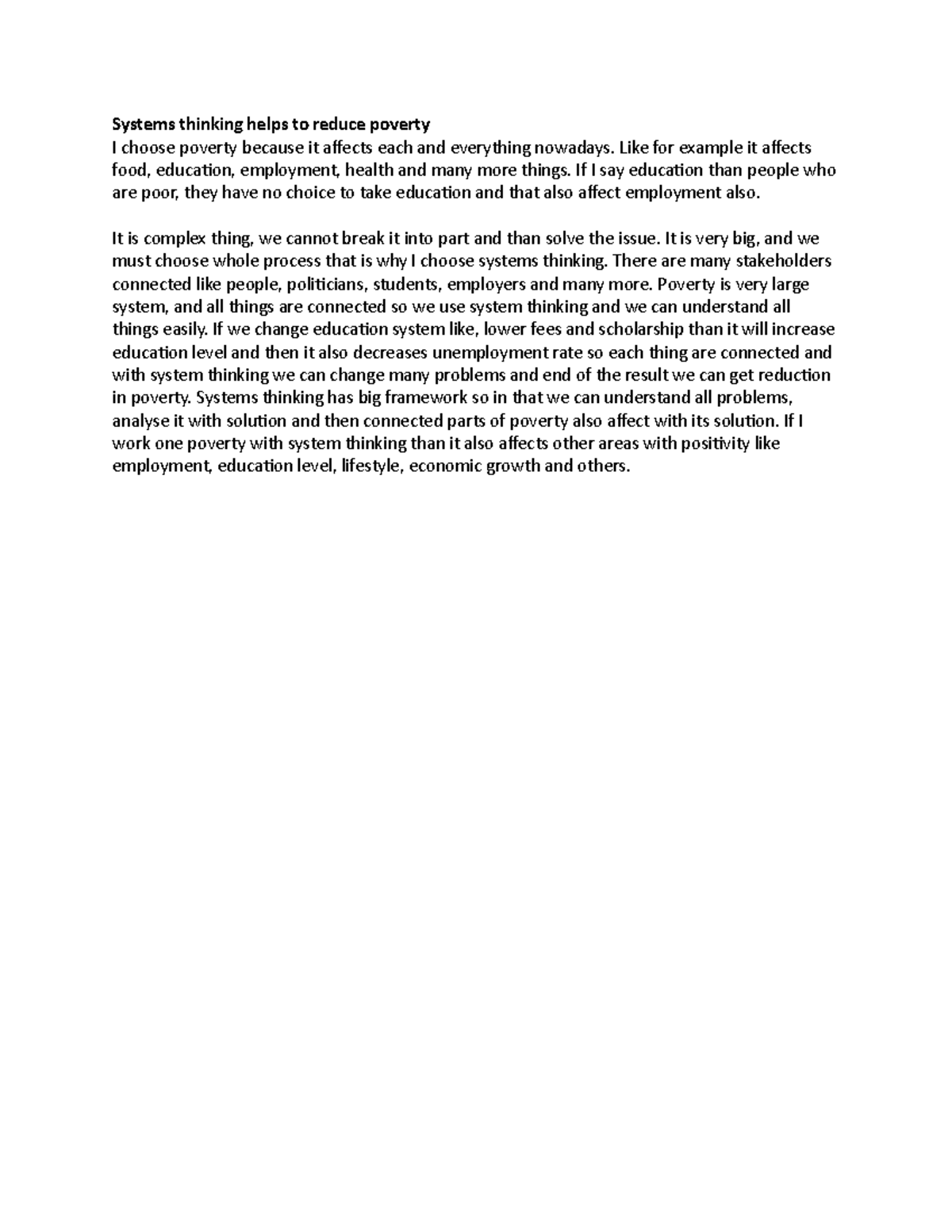 Systems thinking helps to reduce poverty - Like for example it affects food, education ...