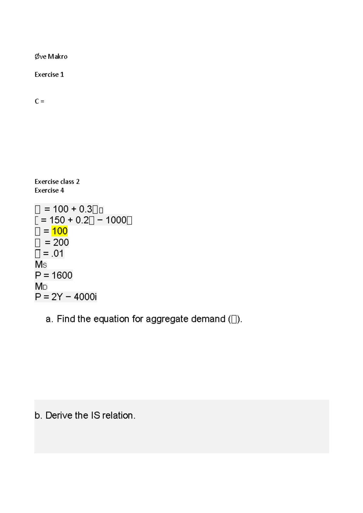 Exercise class 2 - Øve Makro Exercise 1 C = Exercise class 2 Exercise 4 ...