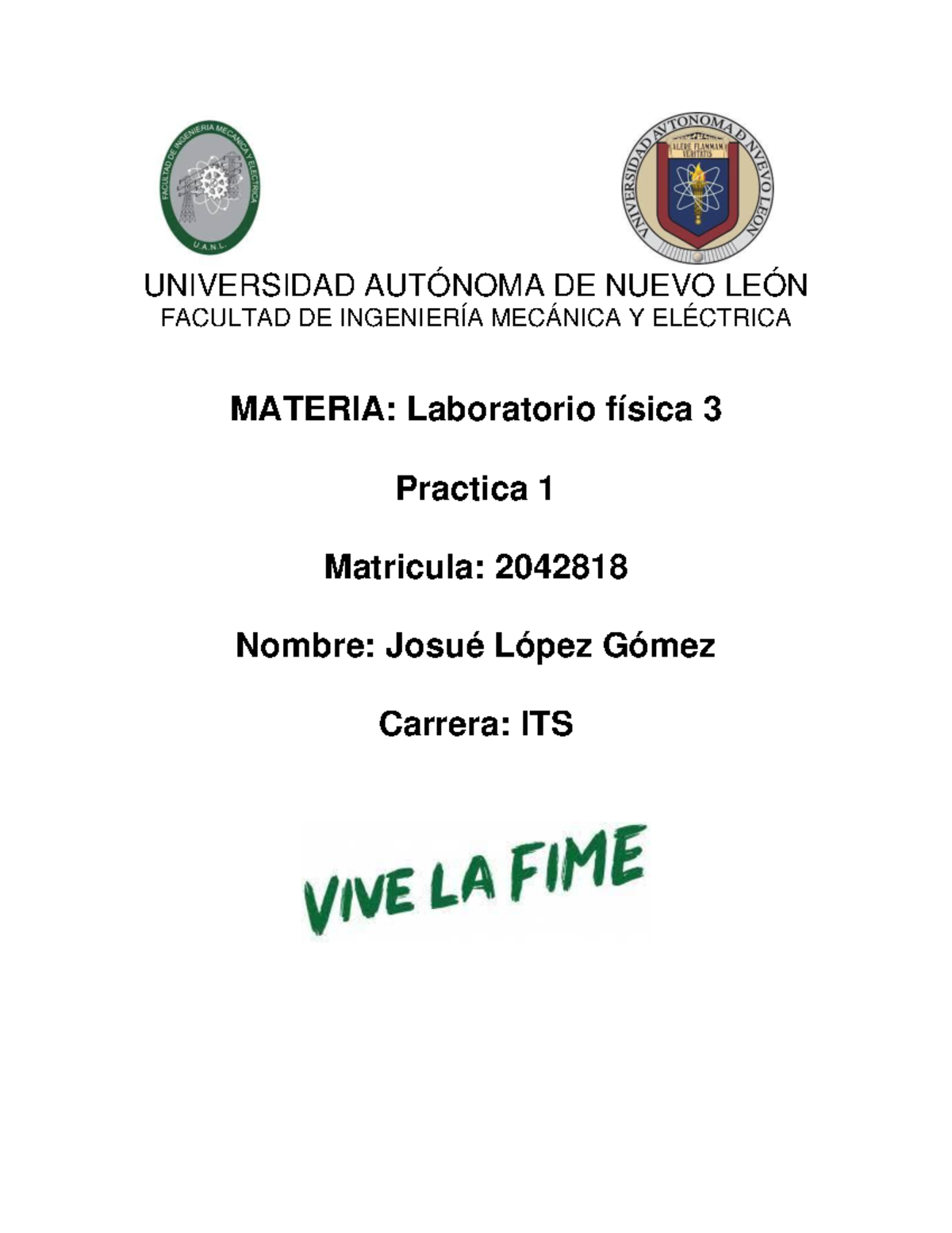 Practica 1 - Laboratorio de Fisica 3 - UNIVERSIDAD AUTÓNOMA DE NUEVO LEÓN FACULTAD DE INGENIERÍA ...