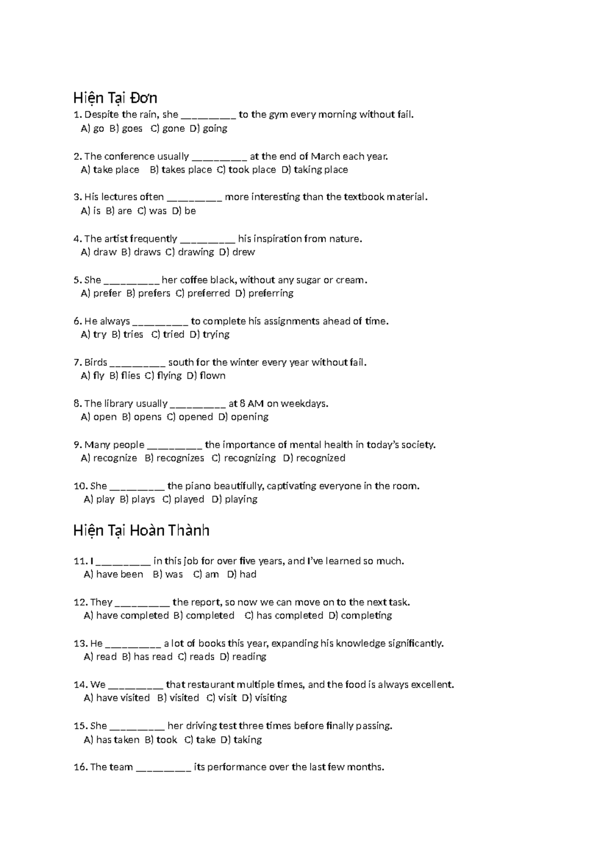 Tài liệu - hkkkk - Hiện Tại Đơn Despite the rain, she __________ to the ...