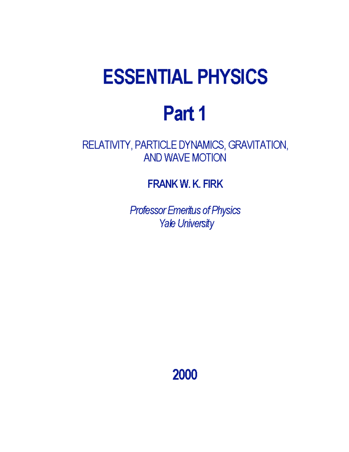 Essential Physics - ESSENTIAL PHYSICS Part 1 RELATIVITY, PARTICLE ...