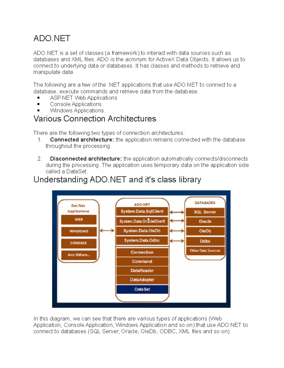 Ado.net - ADO ADO is a set of classes (a framework) to interact with ...