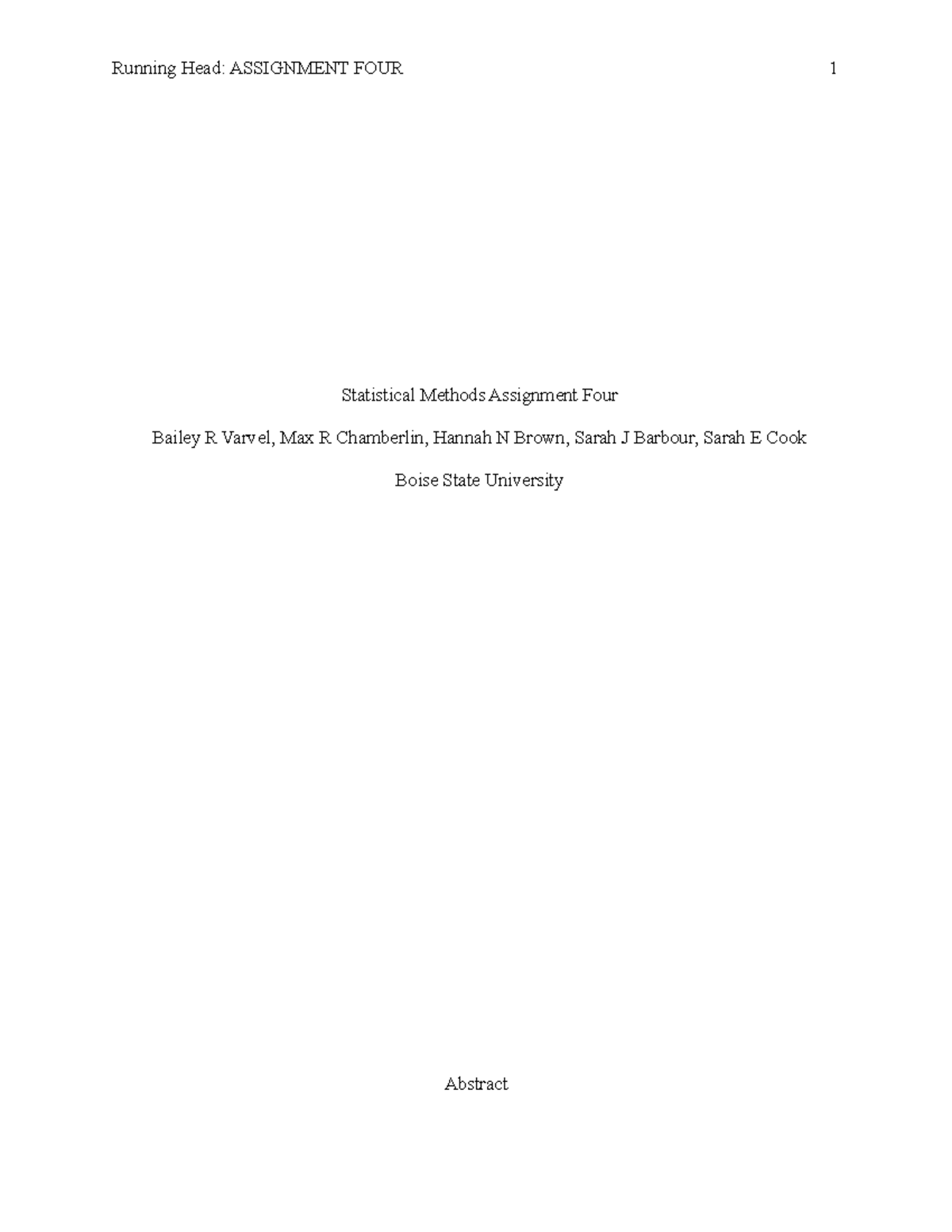 Stats Assignment 4 - Project - Running Head: ASSIGNMENT FOUR 1 Statistical Methods Assignment ...