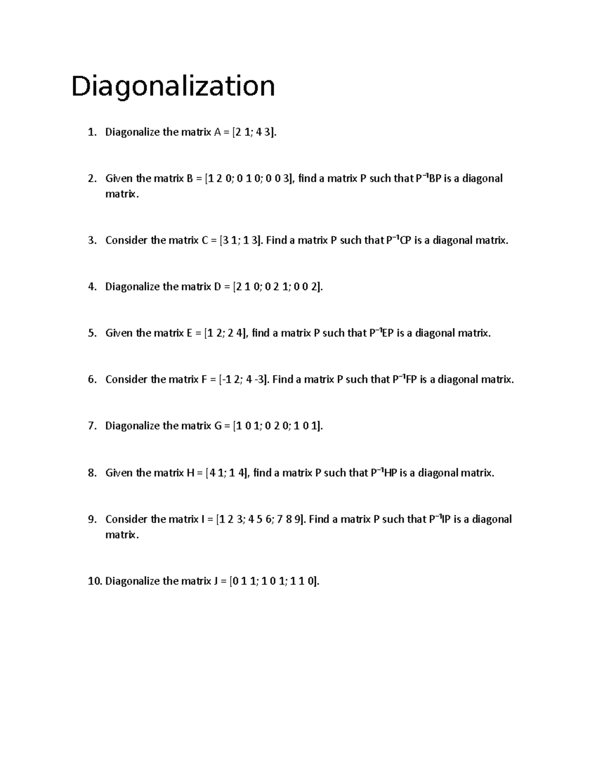 Diagonalization - calculus 3 self-made worksheet - Diagonalization Diagonalize the matrix A = [2 ...