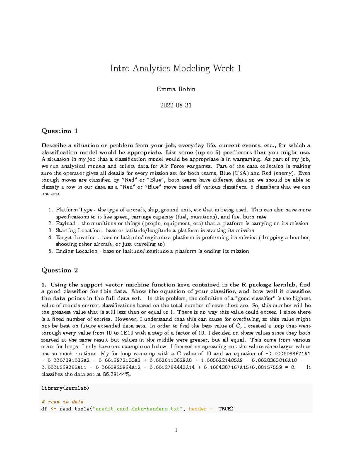 Week1 homework - Intro Analytics Modeling Week 1 Emma Robin 2022-08- Question 1 Describe a ...
