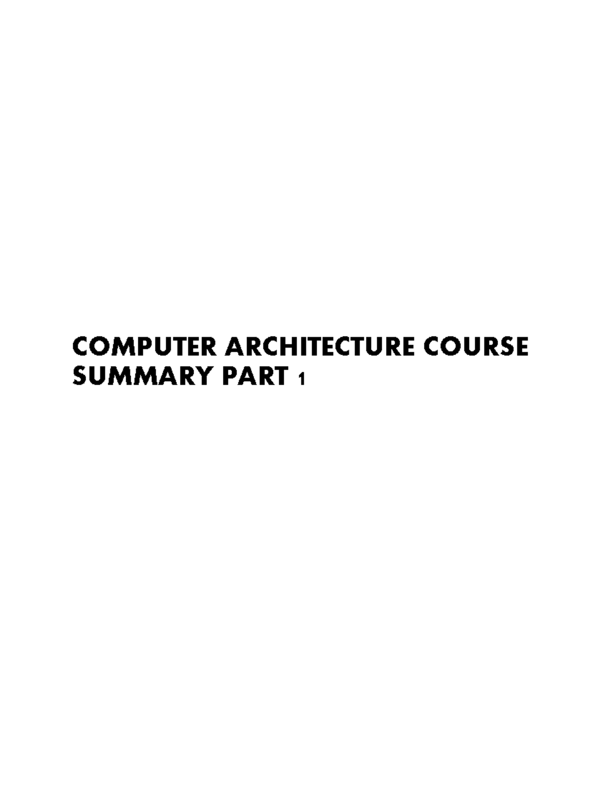 CAD part 1 summary - COMPUTER ARCHITECTURE COURSE SUMMARY PART 1 ...