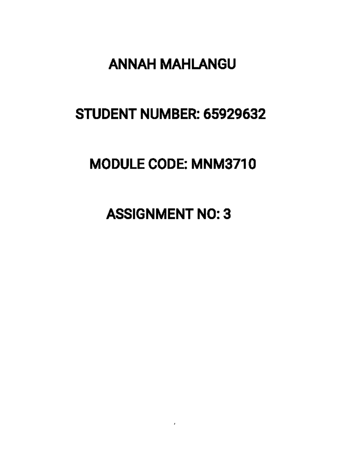 MNM3710 3 - ANNAH MAHLANGU STUDENT NUMBER: 65929632 MODULE CODE: MNM ASSIGNMENT NO: 3 HONESTY ...