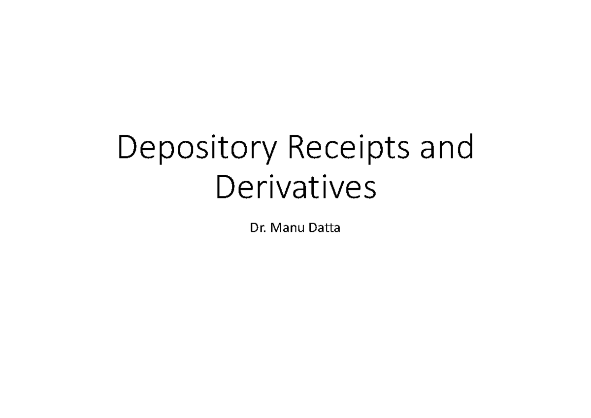 Depository reciepts - Depository Receipts and Derivatives Dr. Manu ...