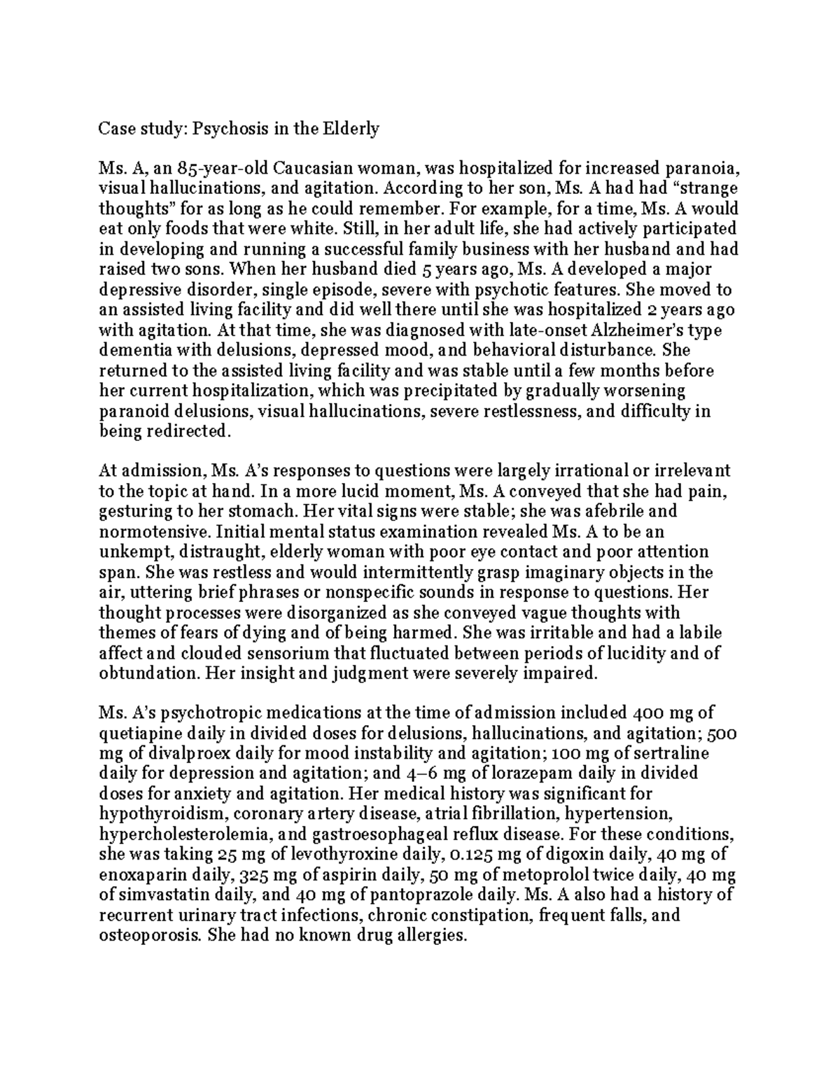 Case study- Psychosis in the Elderly - A, an 85-year-old Caucasian ...