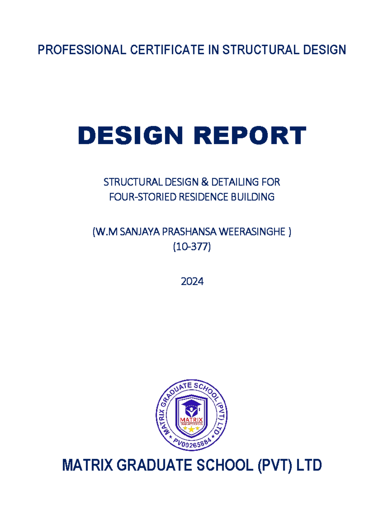 Design Report 2024 - PROFESSIONAL CERTIFICATE IN STRUCTURAL DESIGN ...