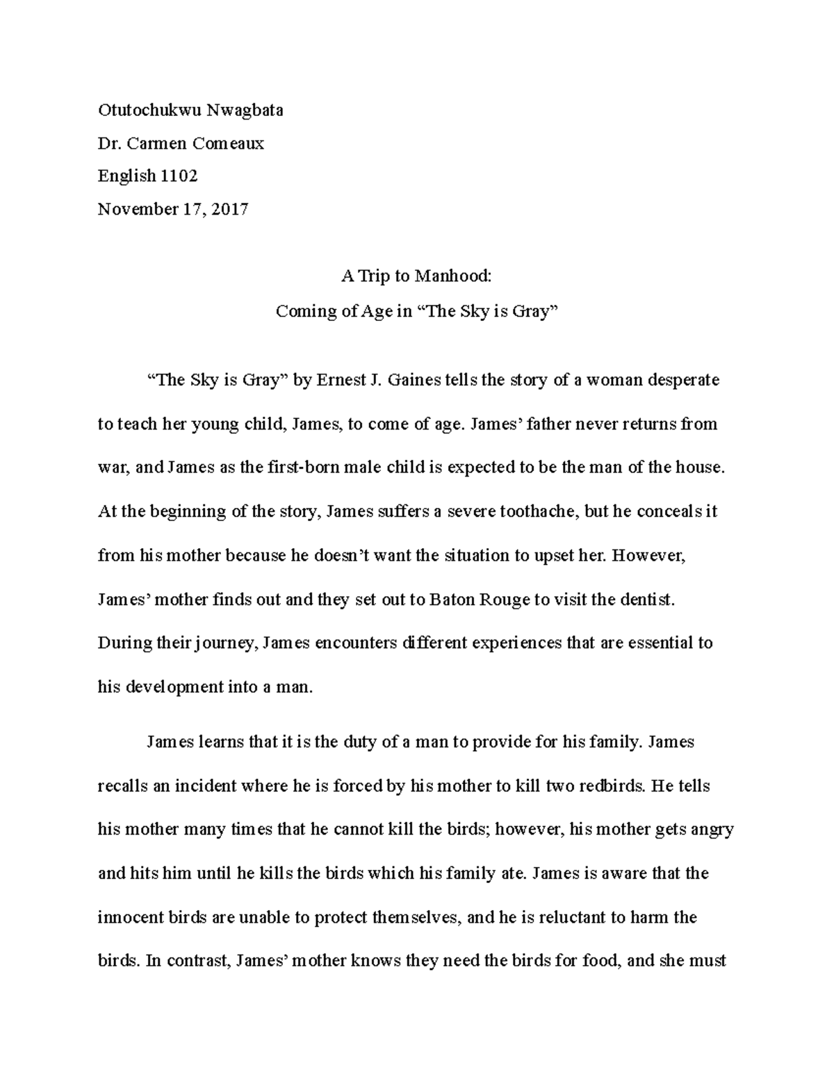 The sky is gray - Grade: A - Otutochukwu Nwagbata Dr. Carmen Comeaux ...