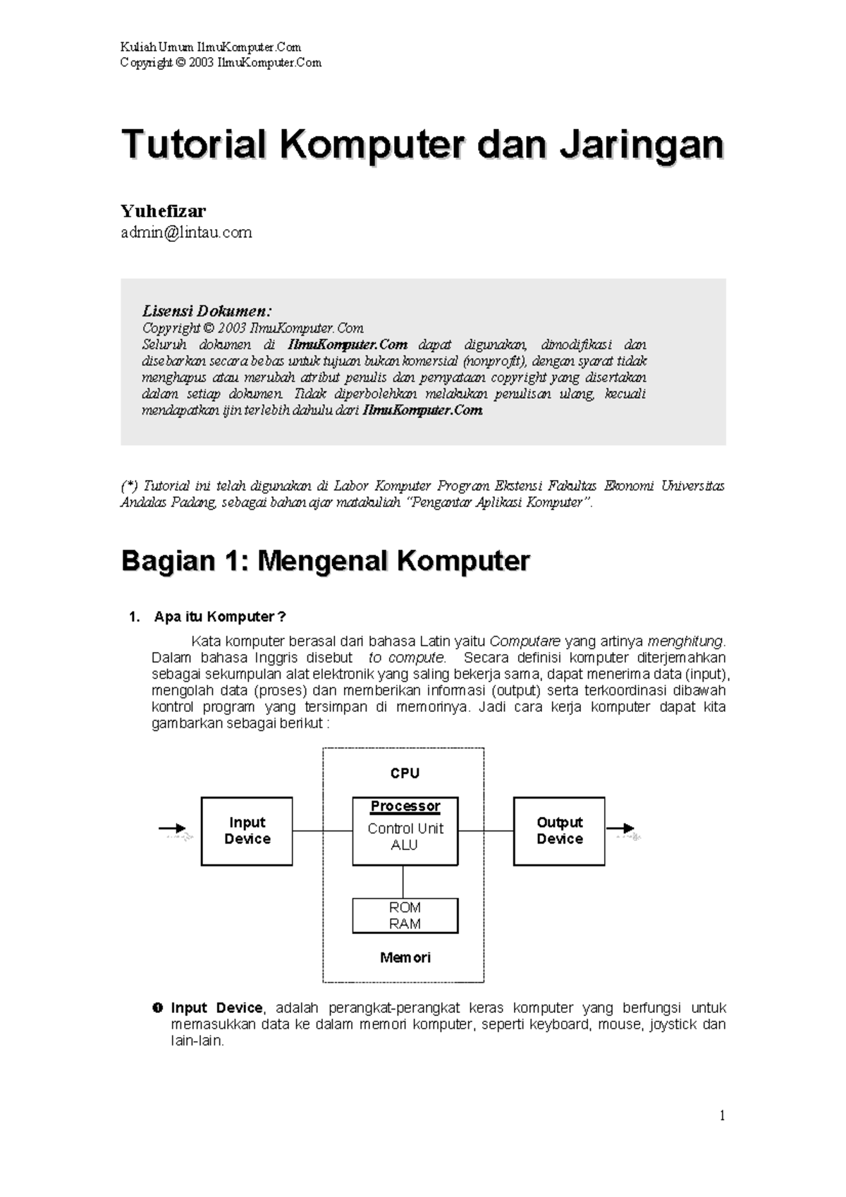 Mengenal Komputer-1 - Kuliah Umum IlmuKomputer Copyright © 2003 ...