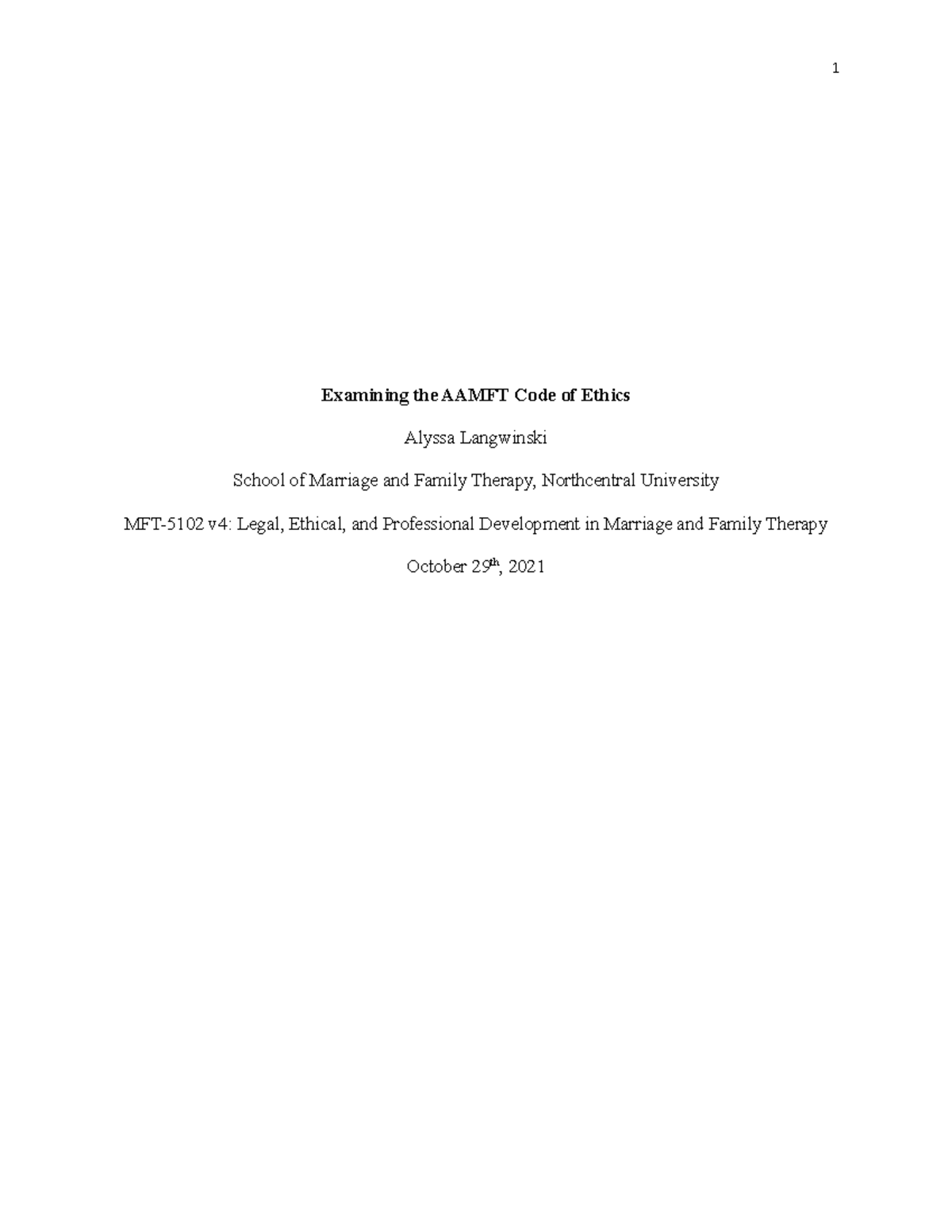 Langwinski AMFT 5102-1 - Examining the AAMFT Code of Ethics Alyssa ...