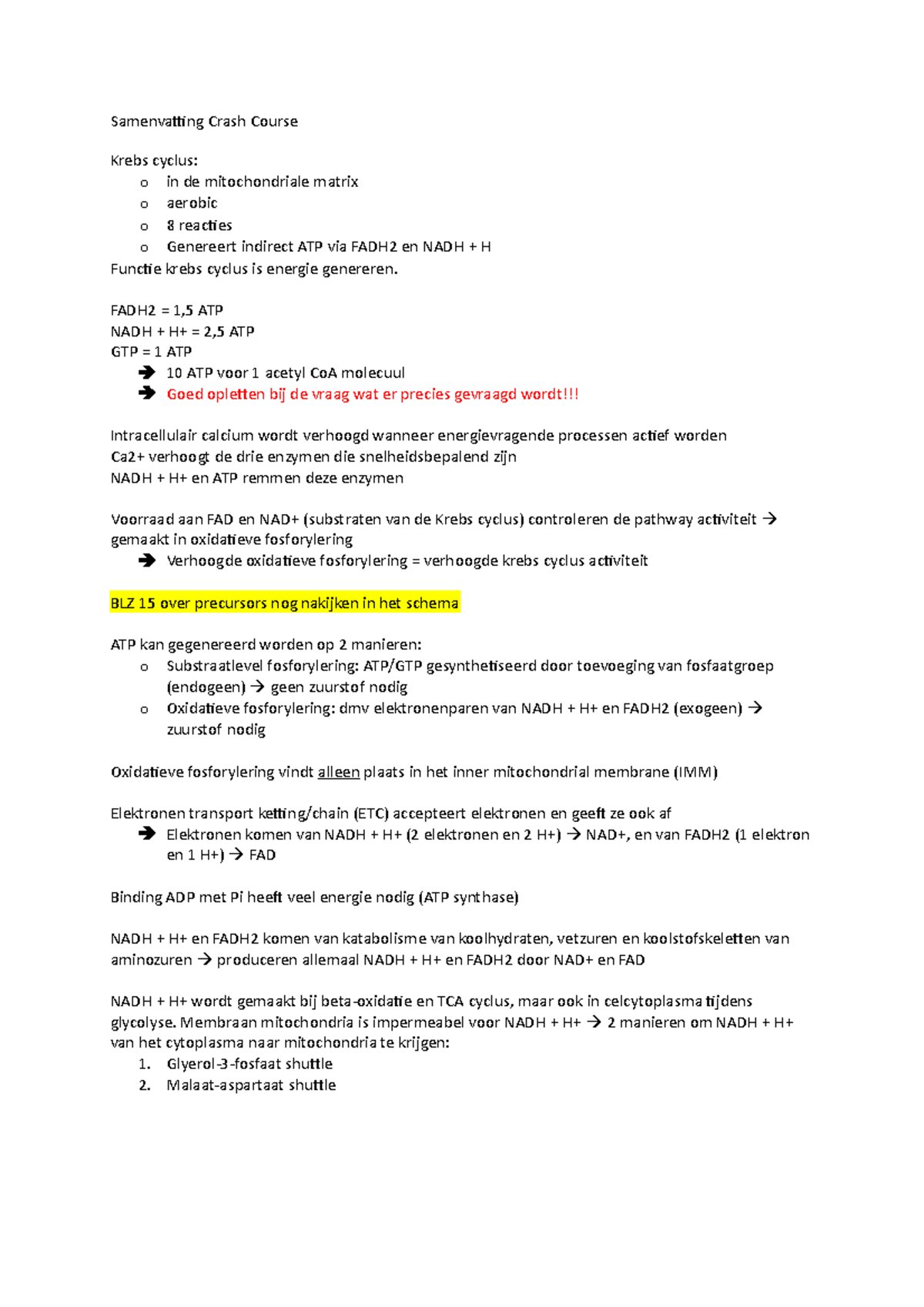Samenvatting 207 - Samenvatting Crash Course Krebs cyclus: o in de ...
