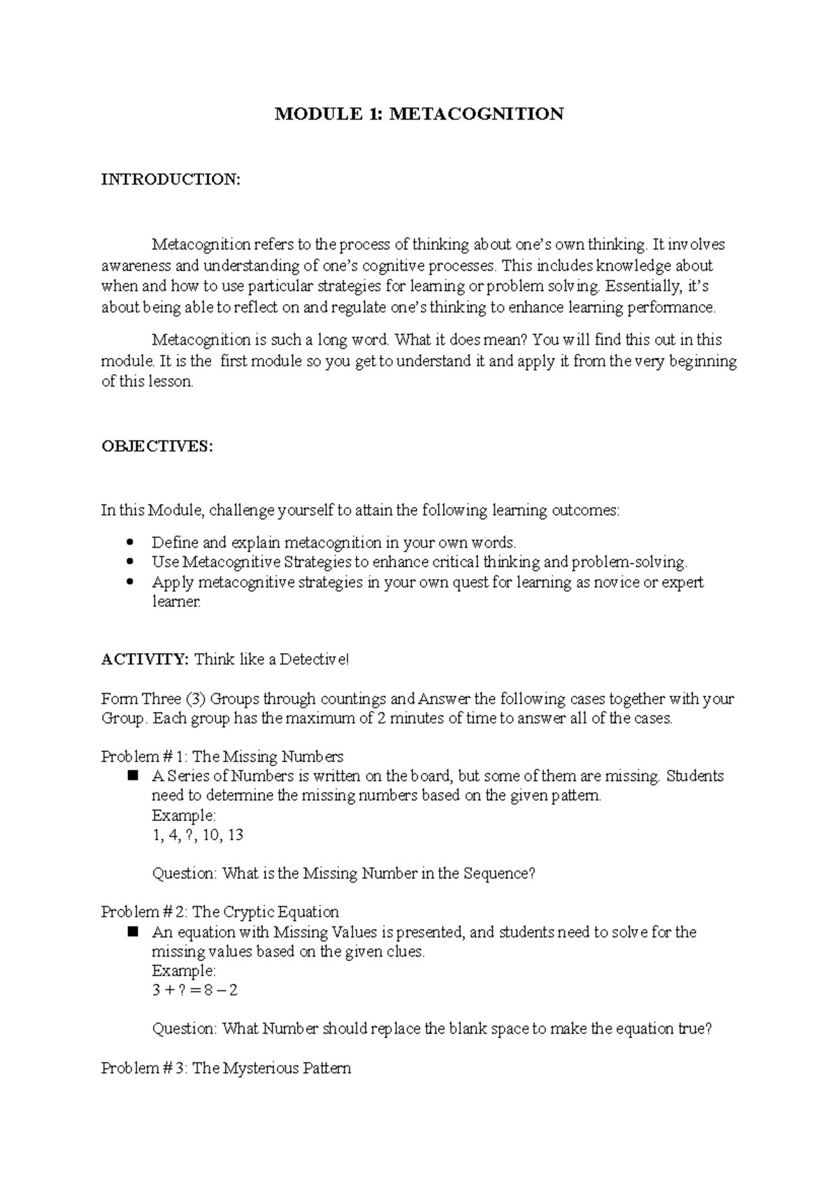 METAGOCNITIVE DEVELOPMENT - MODULE 1: METACOGNITION INTRODUCTION: Metacognition refers to the ...