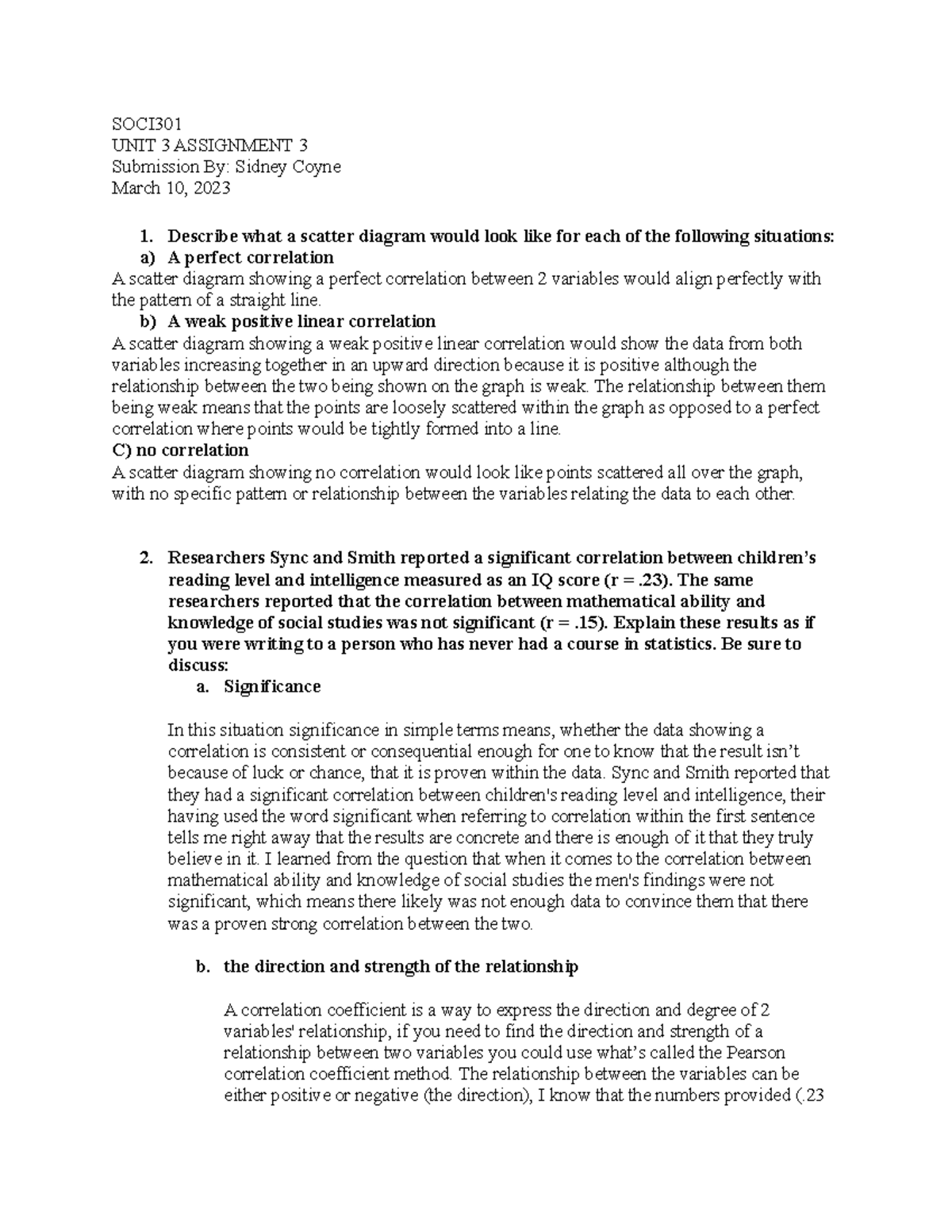 301 assignment 3 - SOCI UNIT 3 ASSIGNMENT 3 Submission By: Sidney Coyne March 10, 2023 1 ...