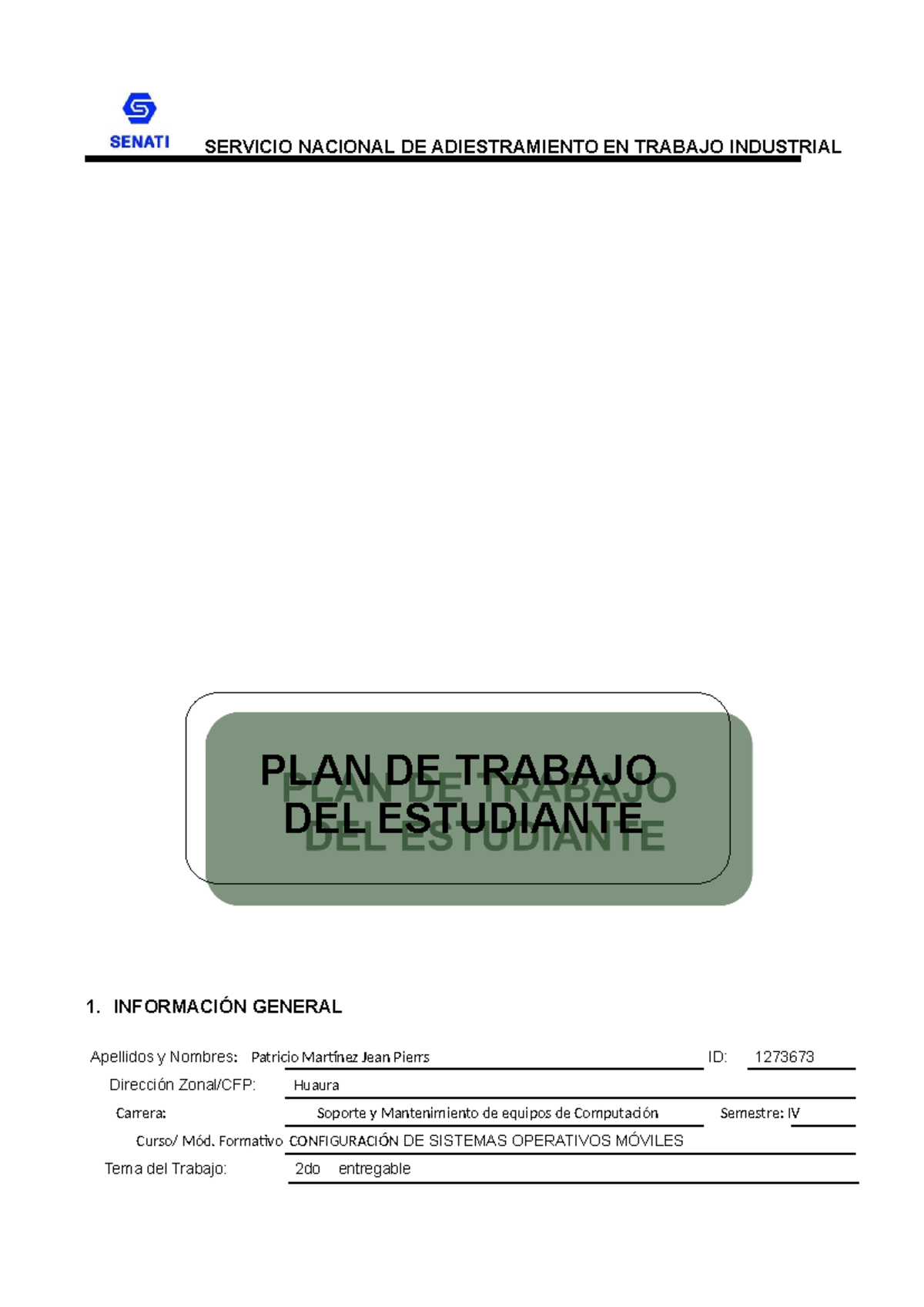 Entregable 2 - Nnnnnn - 1. INFORMACIÓN GENERAL Apellidos y Nombres: Patricio Martínez Jean ...