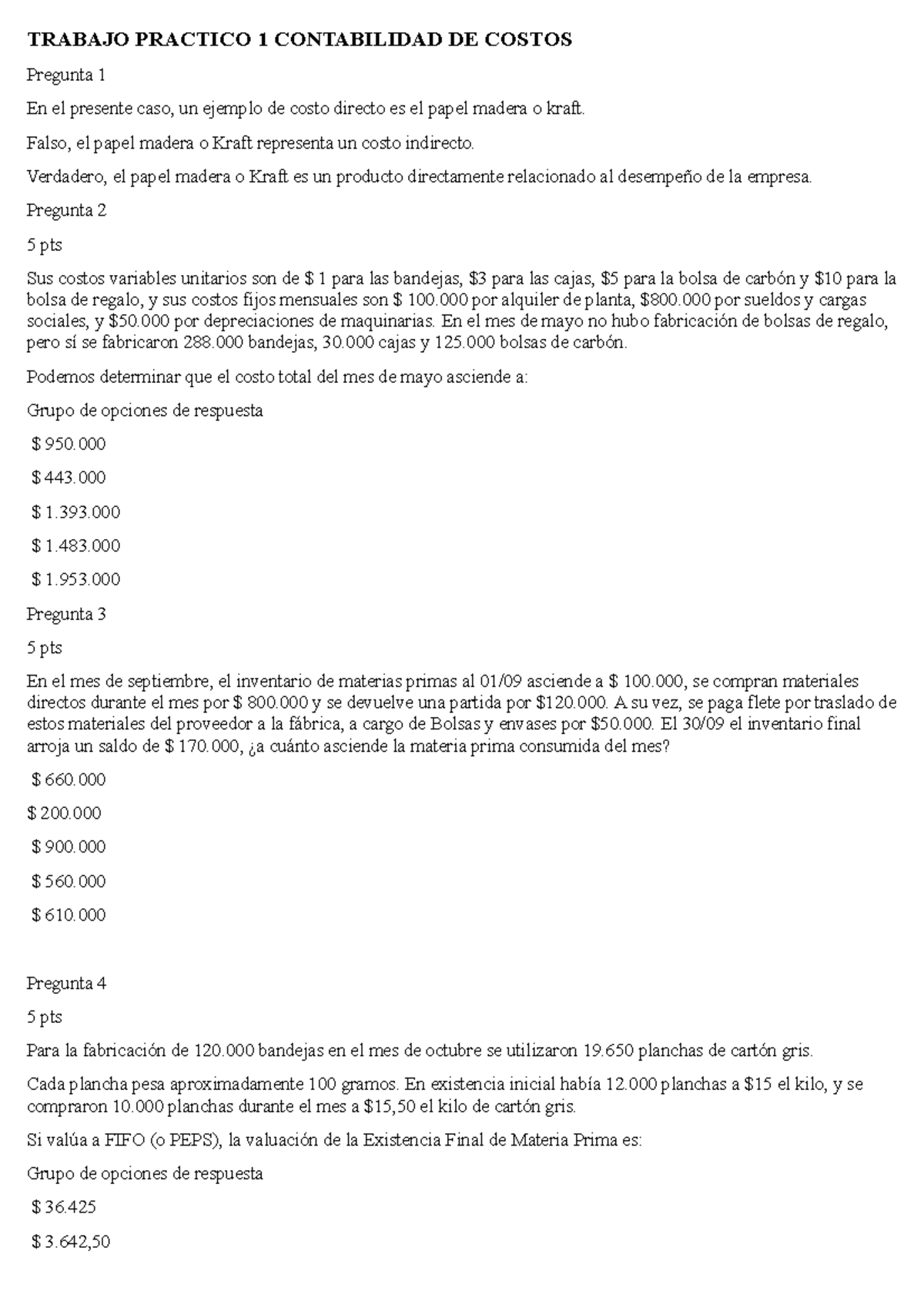 TP 1 Contabnilidad DE Costos 2020 - TRABAJO PRACTICO 1 CONTABILIDAD DE COSTOS Pregunta 1 En el ...