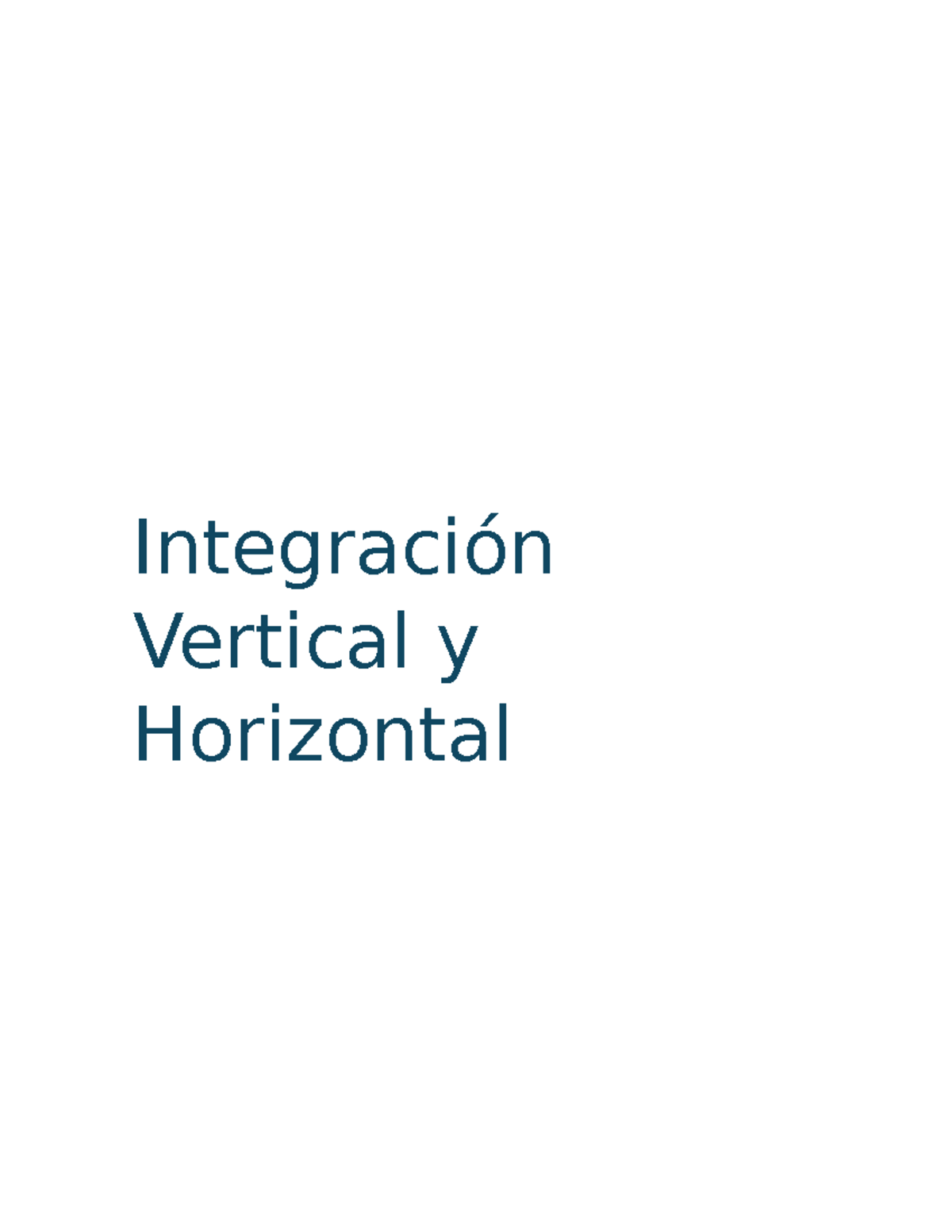 Integración Vertical y Horizontal - Integración Vertical y Horizontal ...