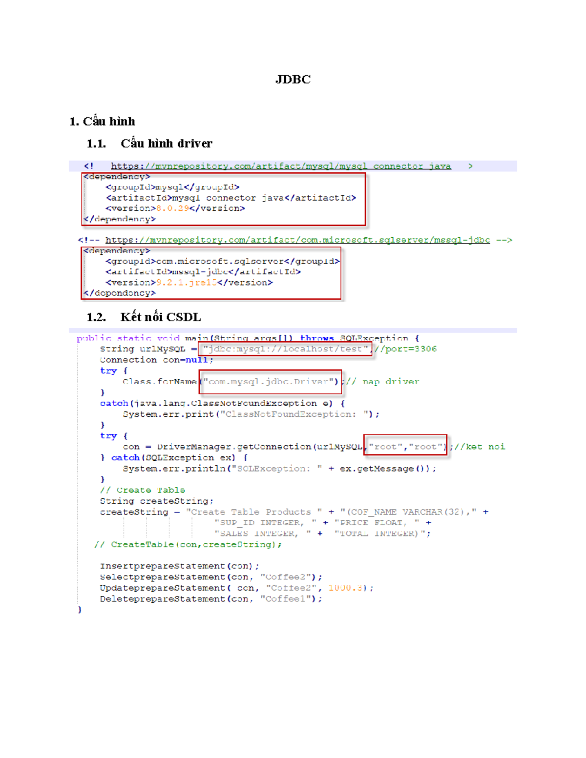 EPU-JDBC-My SQLc - JDBC 1. Cấu hình 1. Cấu hình driver 1. Kết nối CSDL 2. Thực hiện các thao tác ...