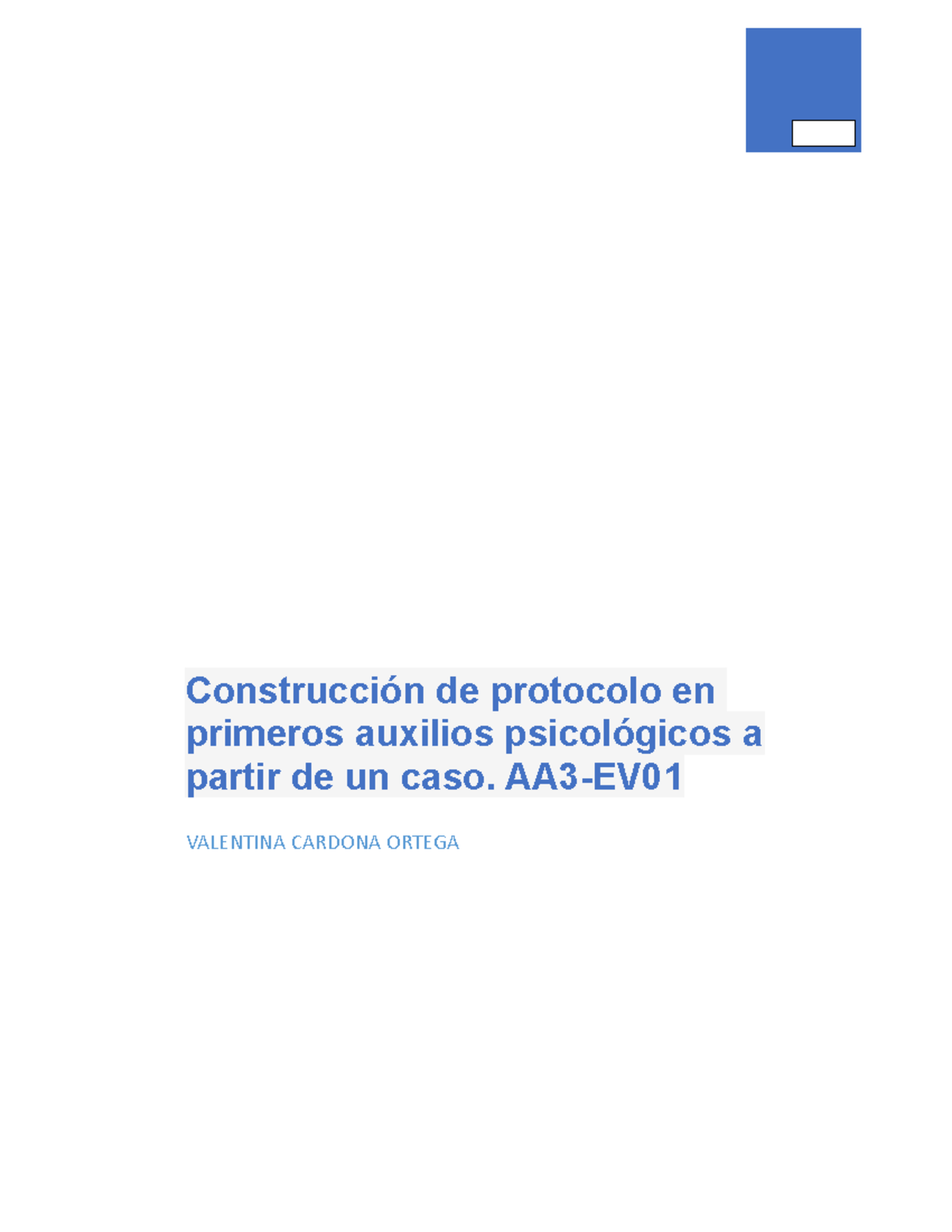 Protocolo en pap a partir de un caso. AA3-EV01 Valentina - Construcción de protocolo en primeros ...