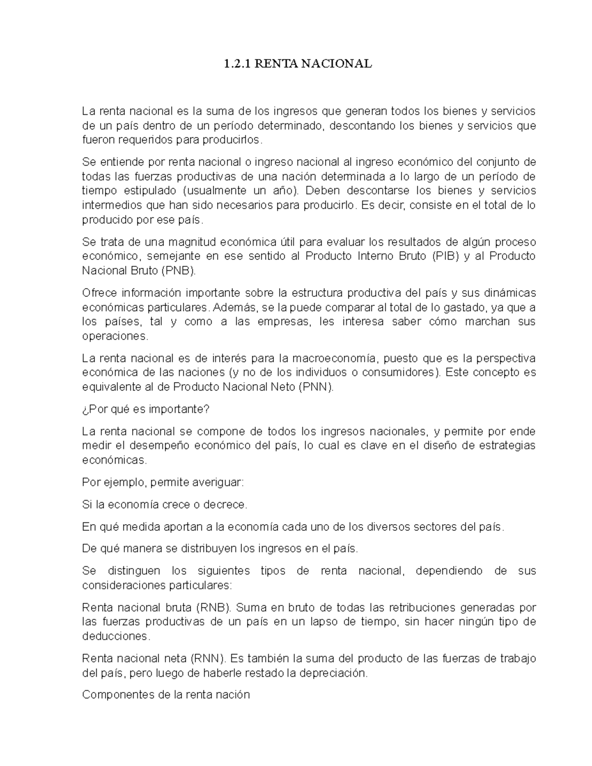 Renta Nacional - 1.2 RENTA NACIONAL La renta nacional es la suma de los ingresos que generan ...