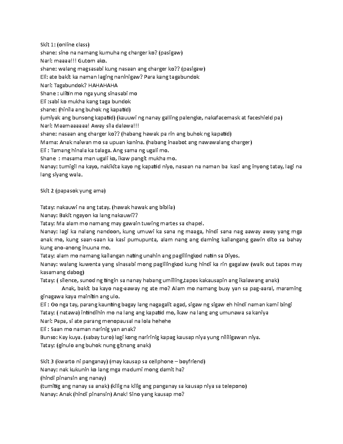 Skit-final - FILIPINO SKIT - Skit 1: (online class) shane: sino na namang kumuha ng charger ko ...