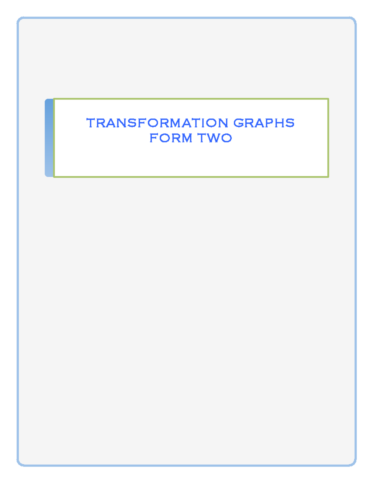 Transformations I(MS)-525 - TRANSFORMATION GRAPHS FORM TWO COMPUTED BY FIDELIS 2 WEKESA ...