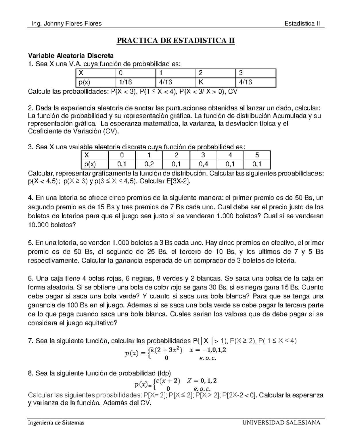 Practica 2 DE Estadistica II Salesiana - PRACTICA DE ESTADISTICA II Variable Aleatoria Discreta ...