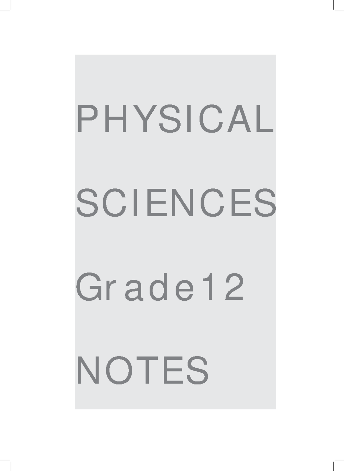 Physical Sciences Grade 12 notes - PH YSI CAL SCI EN CES Gr a d e 1 2 N ...