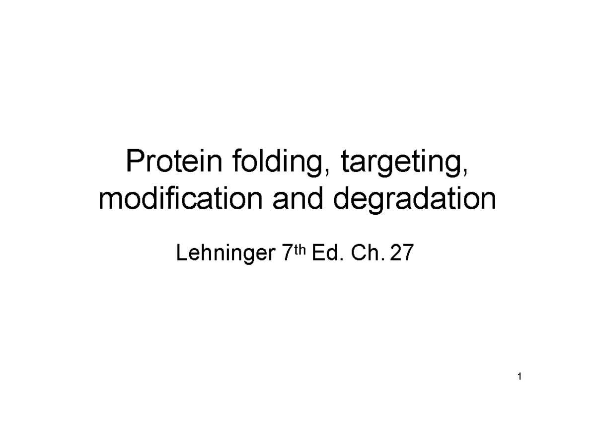 11. Proteins after translation - Protein folding, targeting ...