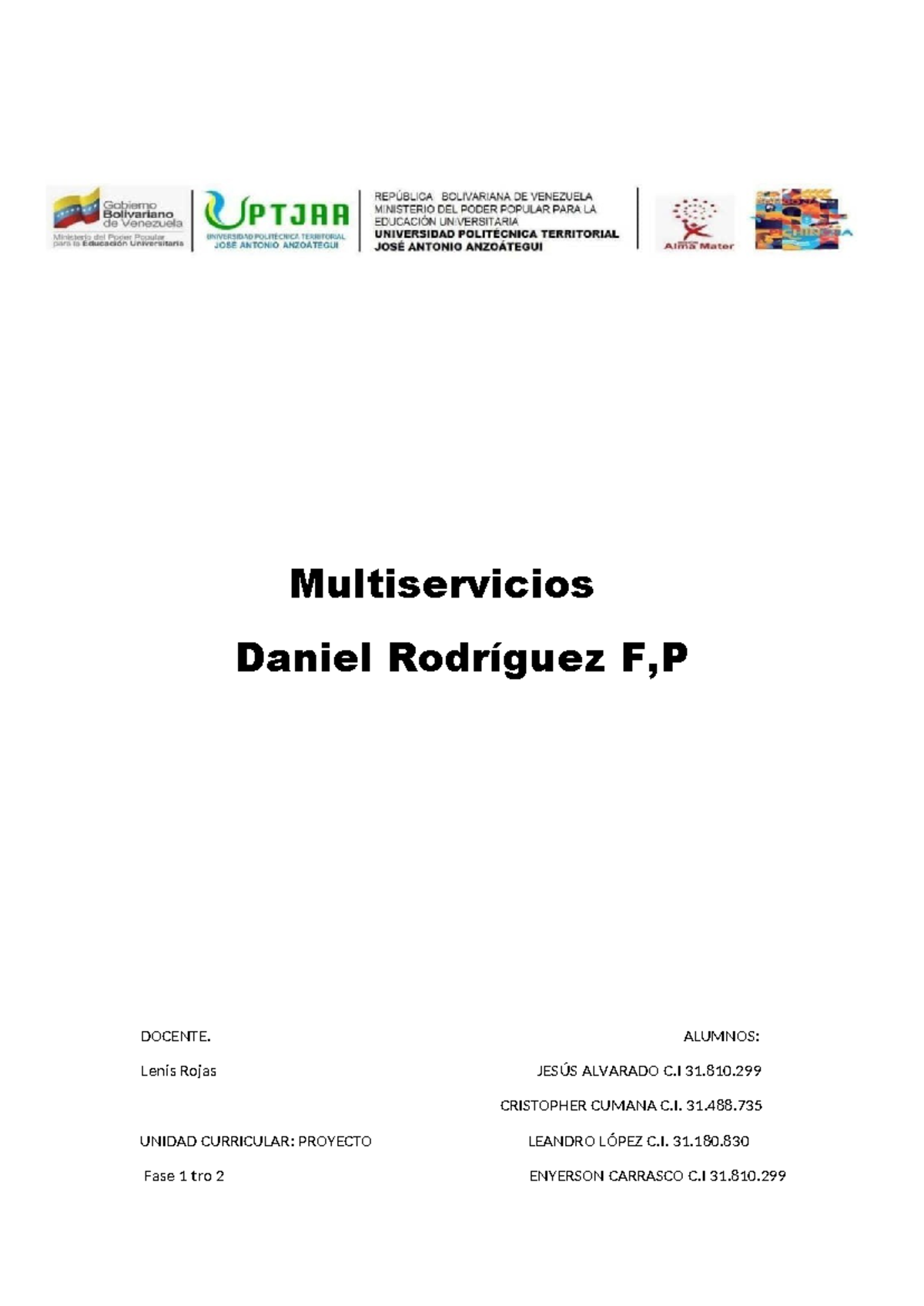 Proyecto final - Multiservicios Daniel Rodríguez F,P DOCENTE. ALUMNOS ...