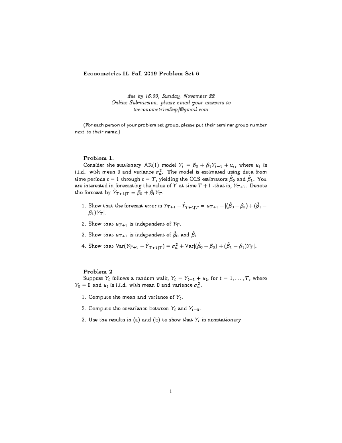Problem Set 6 questions - Econometrics II. Fall 2019 Problem Set 6 due 16:00, Sunday, November ...