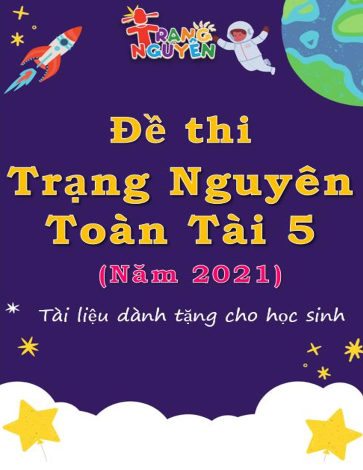 DE THI Trang Nguyen TOAN TAI LOP 5 NAM 2021 - ĐỀ THI TRẠNG NGUYÊN TOÀN TÀI LỚP 5 (Năm học 2020 ...