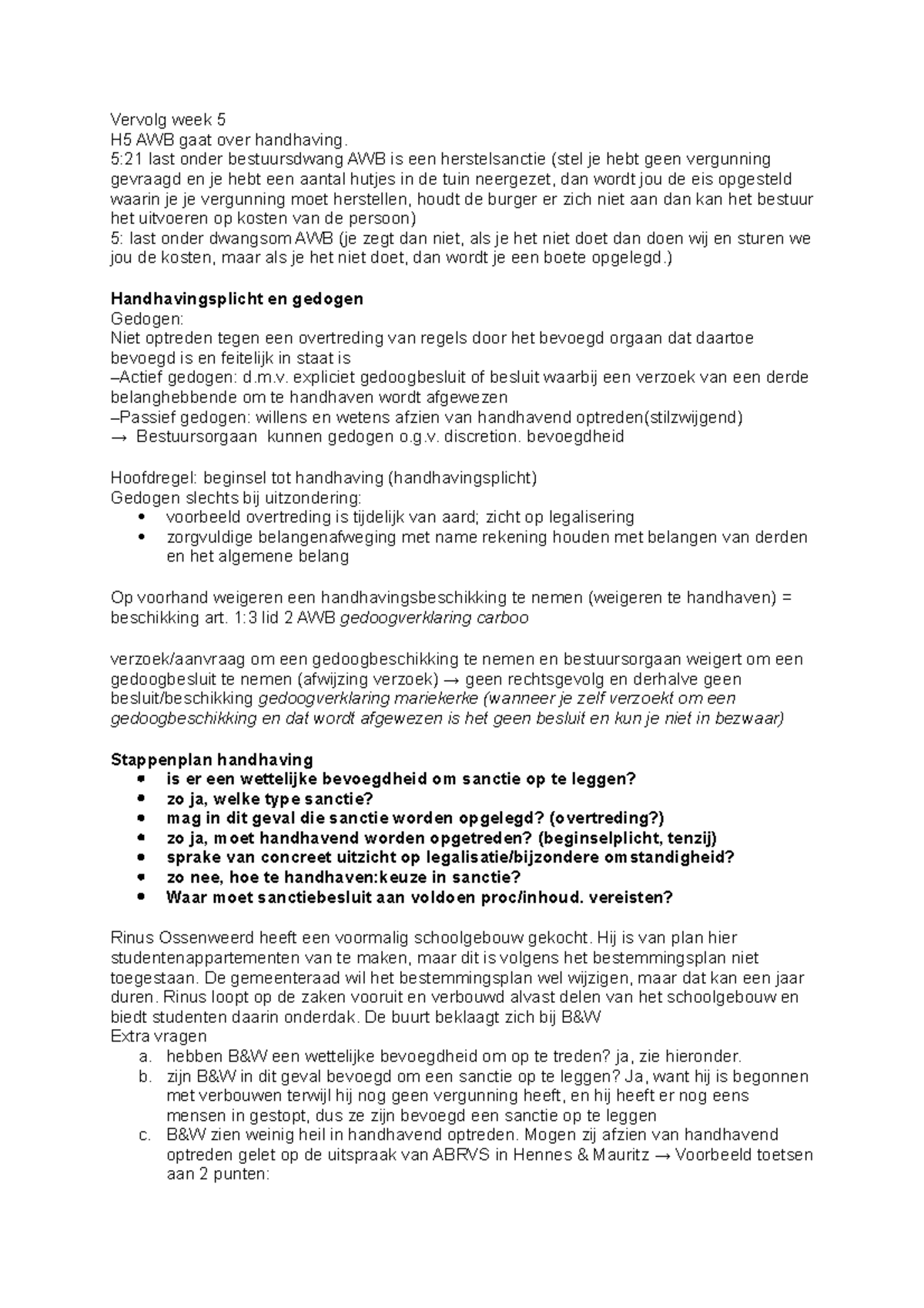 Bestuursrecht W6 - Vervolg week 5 H5 AWB gaat over handhaving. 5:21 last onder bestuursdwang AWB ...