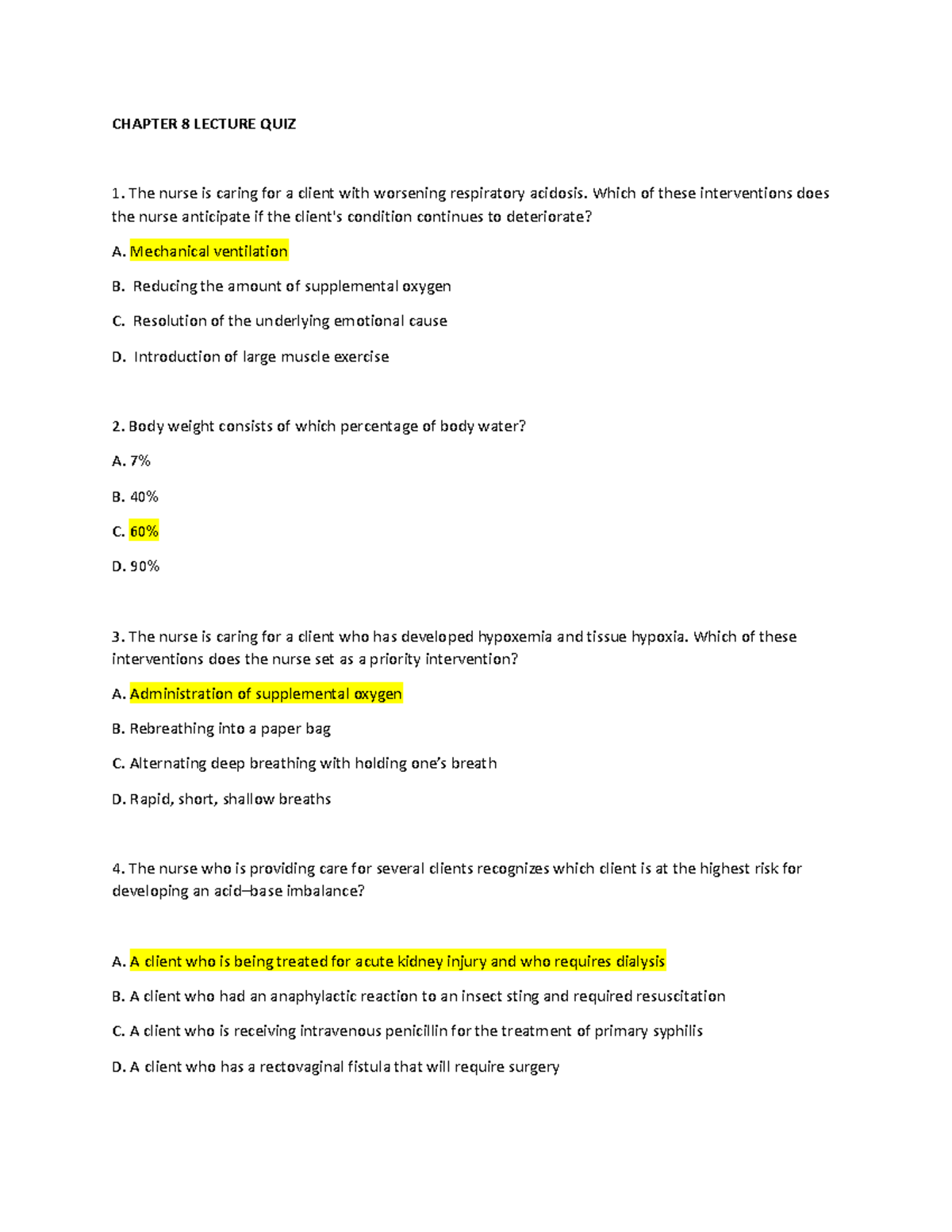 Chapter 8 Lecture QUIZ - practice questions - CHAPTER 8 LECTURE QUIZ The nurse is caring for a ...