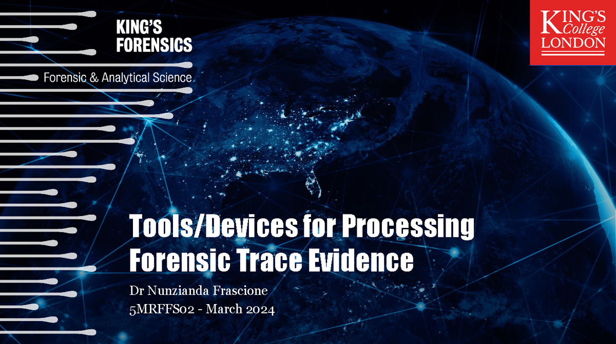 Tools Devices for Collection of Forensic Trace Evidence Lecture - Dr Nunzianda Frascione ...