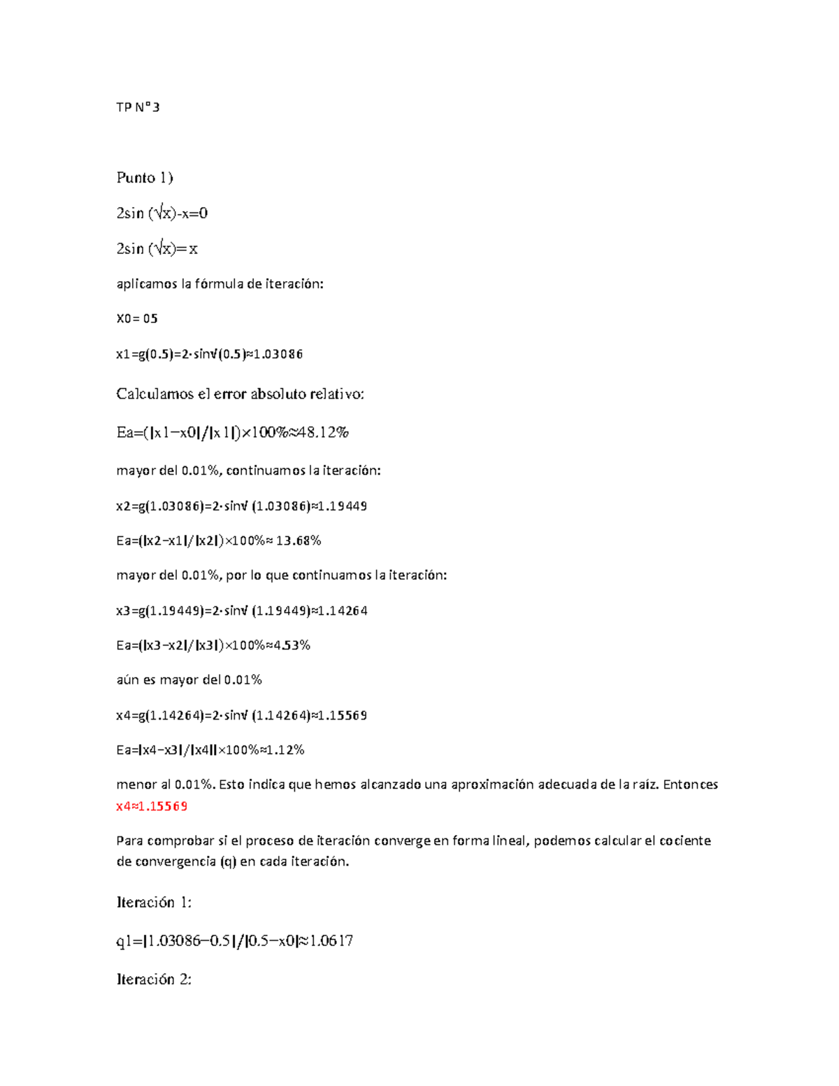 TP 3 - tp 2 act - TP N° 3 Punto 1) 2sin (√x)-x= 2sin (√x)= x aplicamos ...
