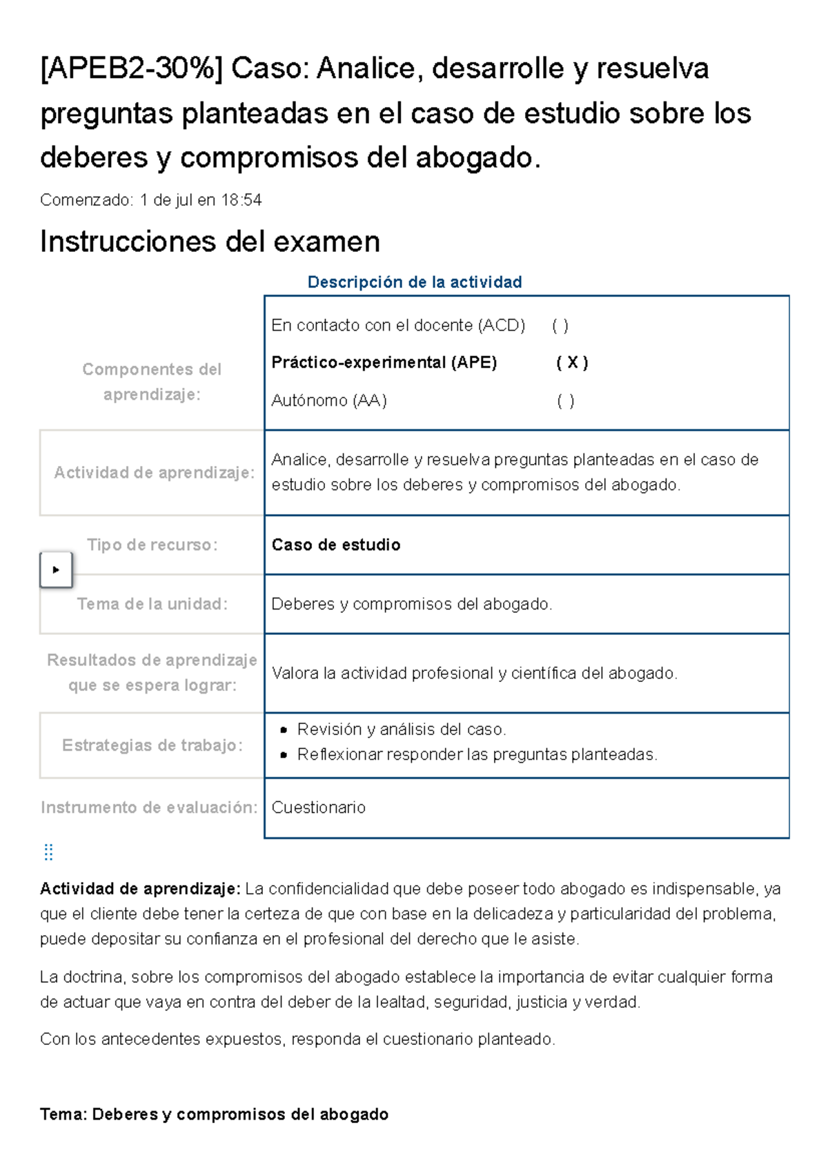 Deontologia Cuestionario B2 - [APEB2-30%] Caso: Analice, desarrolle y resuelva preguntas ...