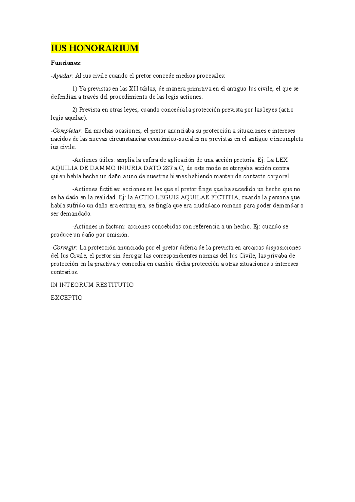 IUS Honorarium - IUS HONORARIUM Funciones: Ayudar: Al ius civile cuando ...