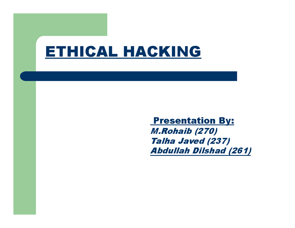 Rohaib Technical - it is a note - ETHICAL HACKING Presentation By: M (270) Talha Javed (237 ...