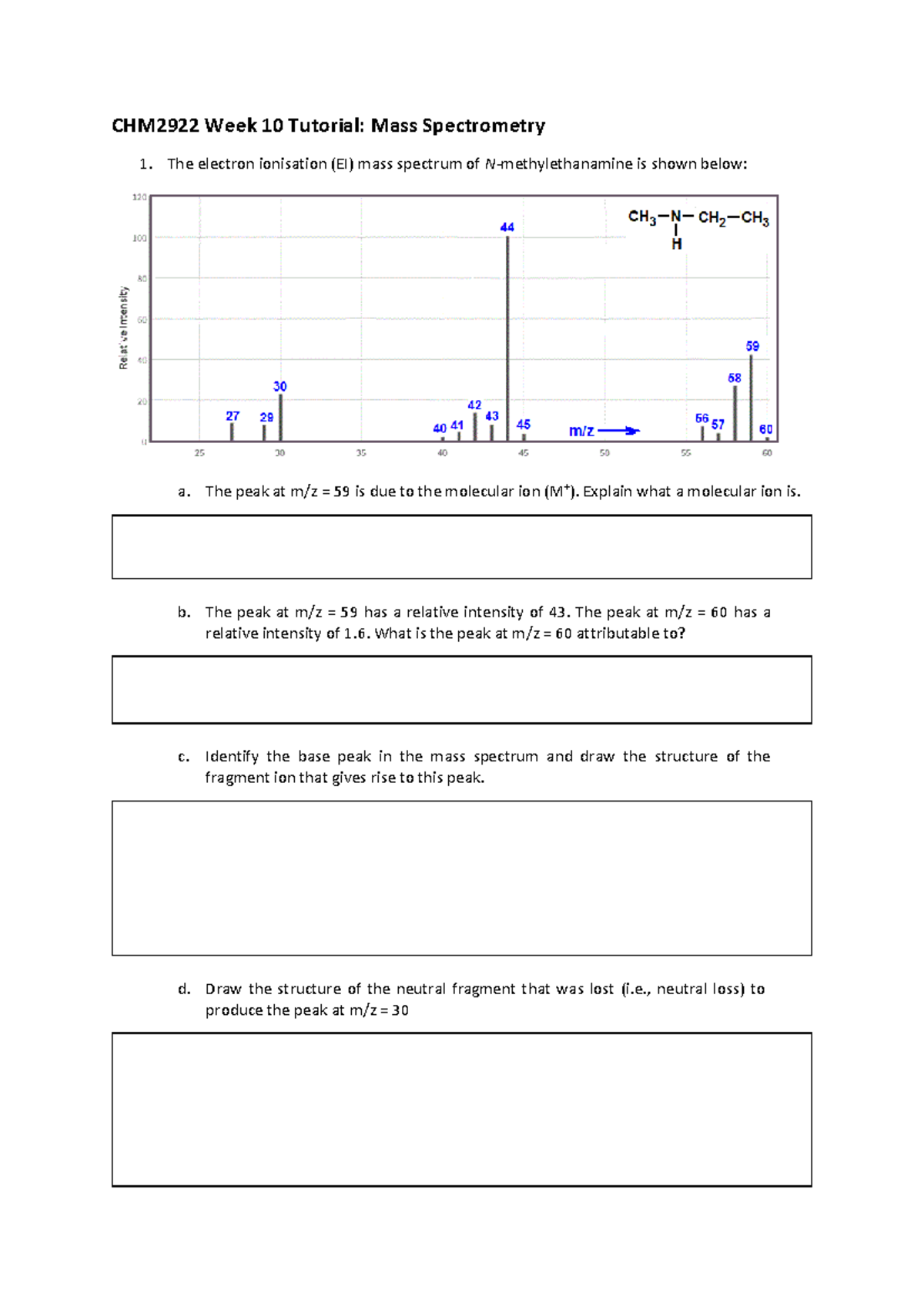 CHM2922 Tutorial Sheet - CHM2922 Week 1 0 Tutorial: Mass Spectrometry The electron ionisation ...